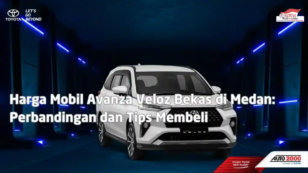 Harga Mobil Avanza Veloz Bekas di Medan Lengkap! | Auto2000